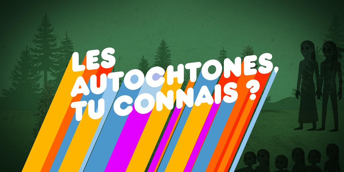 Les Autochtones, tu connais? | TFO